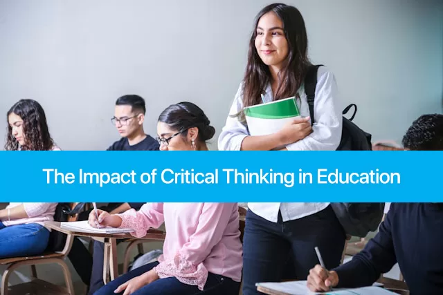 The Impact of Critical Thinking in Education